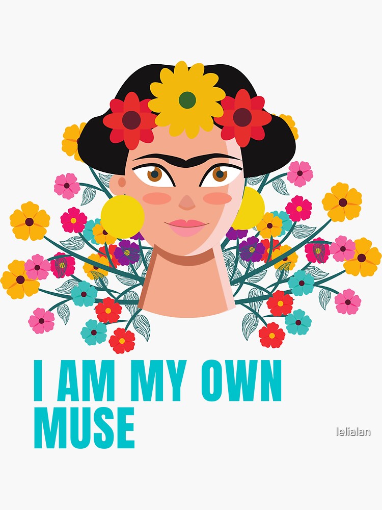 "Frida Kahlo - I am my own muse, painter, artist quote" Sticker for ...