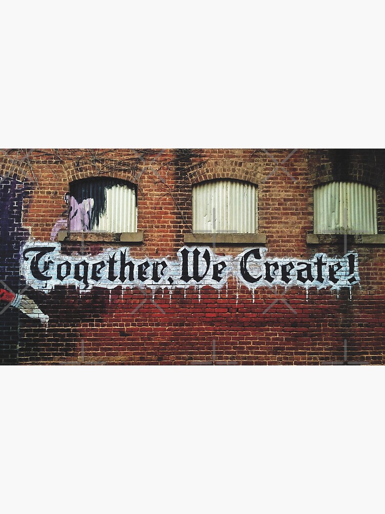 "Graffiti words read "Together, we create!" - REMASTERED" Sticker for ...
