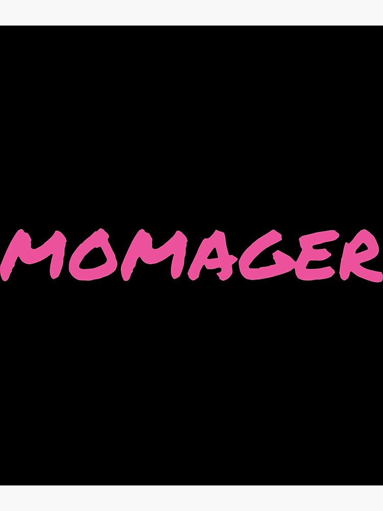 "Momager" Poster by MaurillioLori | Redbubble