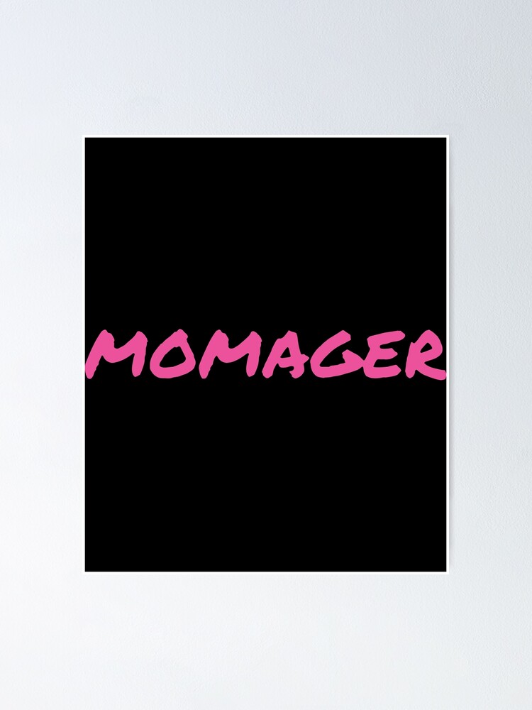 "Momager" Poster by MaurillioLori | Redbubble