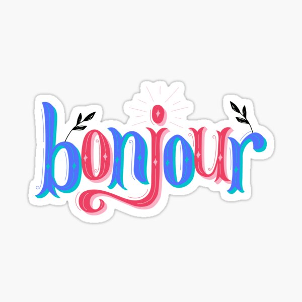 "Bonjour " Sticker for Sale by Hassan1616 | Redbubble