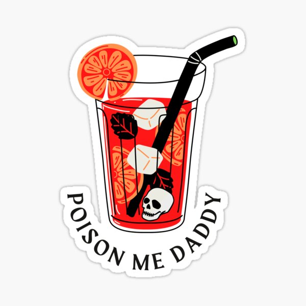 "Poison Me Daddy" Sticker for Sale by bridglet | Redbubble