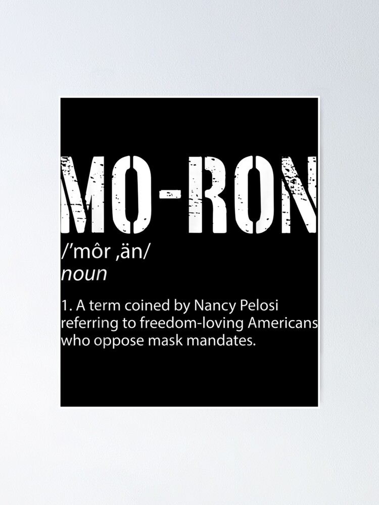" Moron Definition Term Coined Nancy Pelosi" Poster for Sale by ...