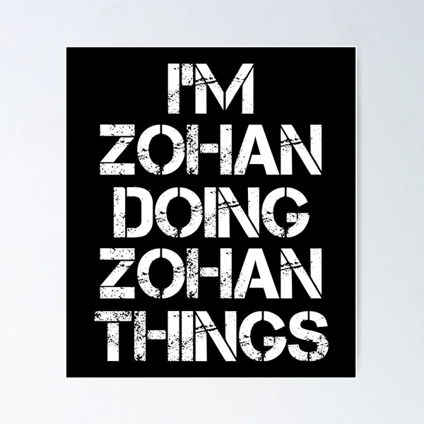 Zohan Quotes Zohan Name T Shirt I'm Zohan Doing Zohan Things Name