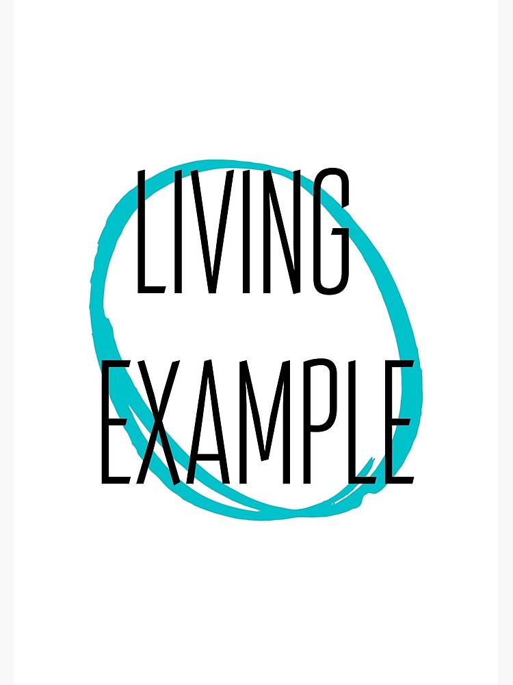 "Living example" Poster for Sale by JST-Design | Redbubble