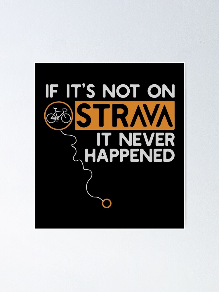 "Funny Strava, Cycling, Cyclist Gift, Cycling Dad" Poster for Sale by ...