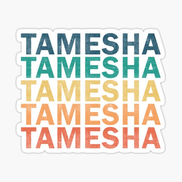 Pegatina «Camiseta con nombre de Tamesha - Camiseta de artículo de ...