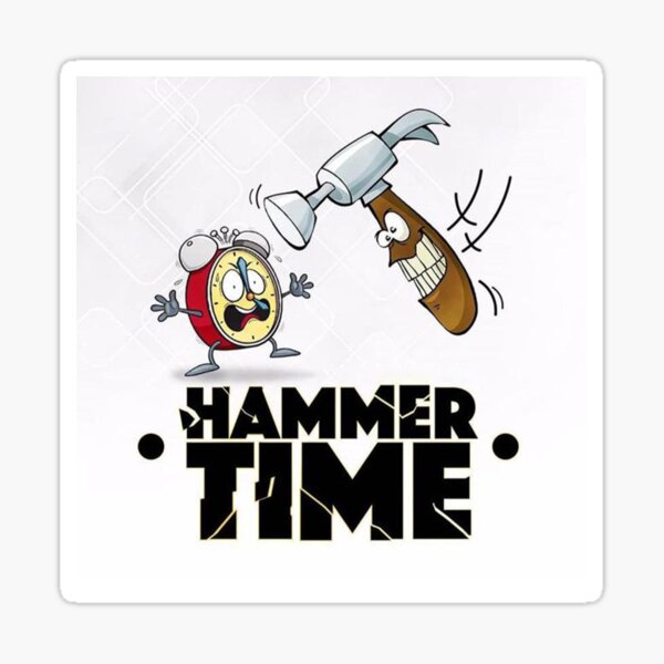 "Hammer Time " Sticker for Sale by CodyBradley | Redbubble