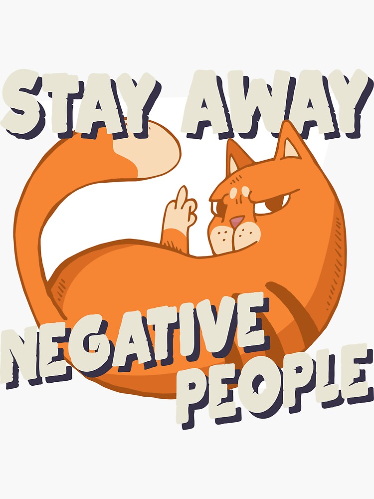 "Stay away negative people cat middle finger" Sticker for Sale by ...