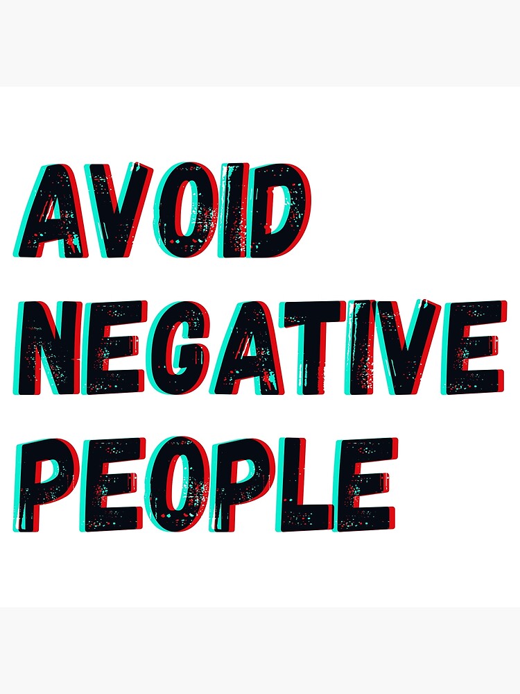 "Avoid negative people fun - glitch effect" Poster for Sale by ...