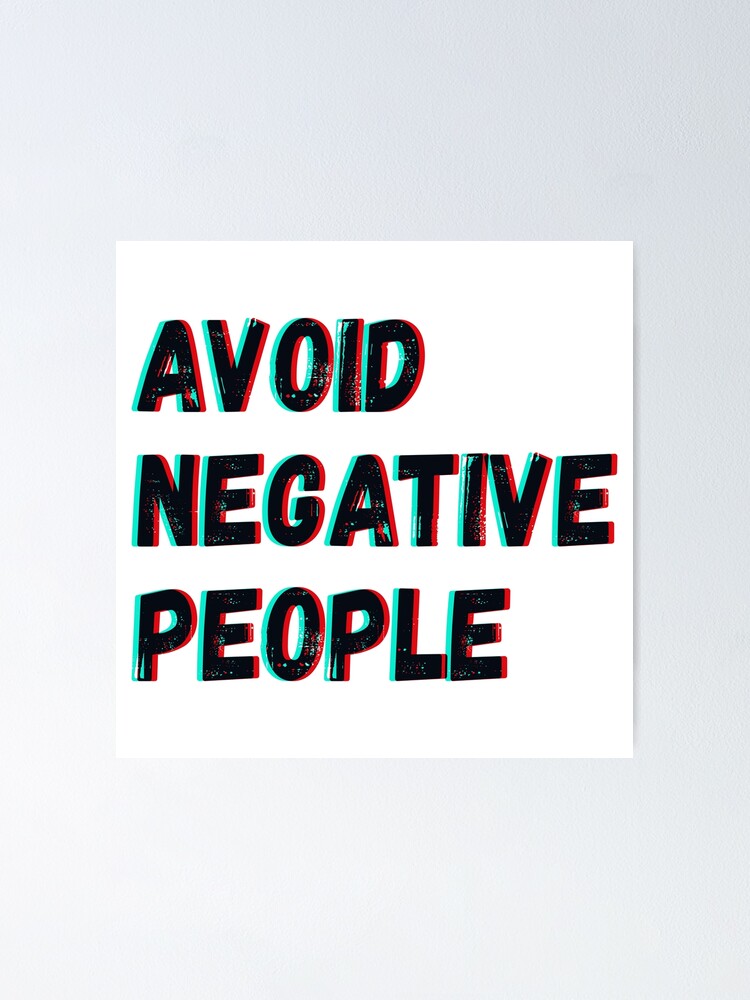 "Avoid negative people fun - glitch effect" Poster for Sale by ...