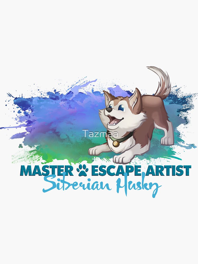 "Siberian Husky Dog w Job - The Master Escape Artist (Brown)" Sticker ...
