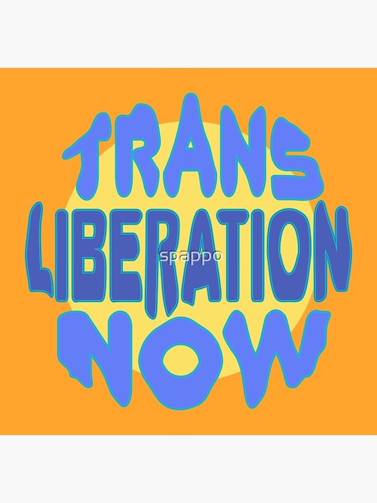 "Orange Trans Liberation Now" Poster for Sale by spappo | Redbubble