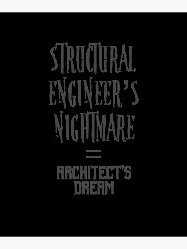 "structural engineer's nightmare" Poster by Eng-nest | Redbubble