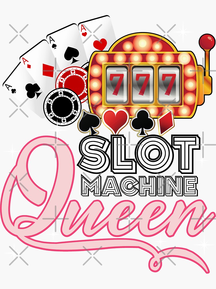 "Lucky Slot Machine Queen Shirt - Funny Casino Gambling" Sticker for ...