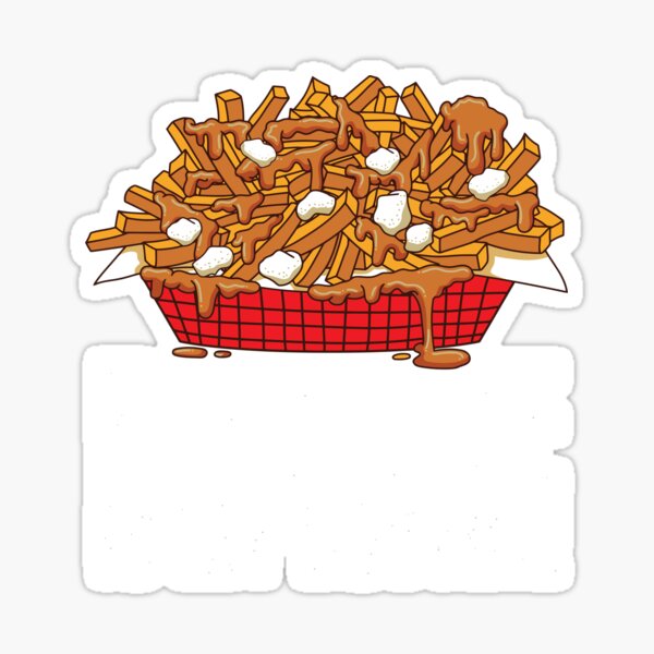 "Funny Poutine Is My Routine Canadian Poutine Love" Sticker for Sale by ...