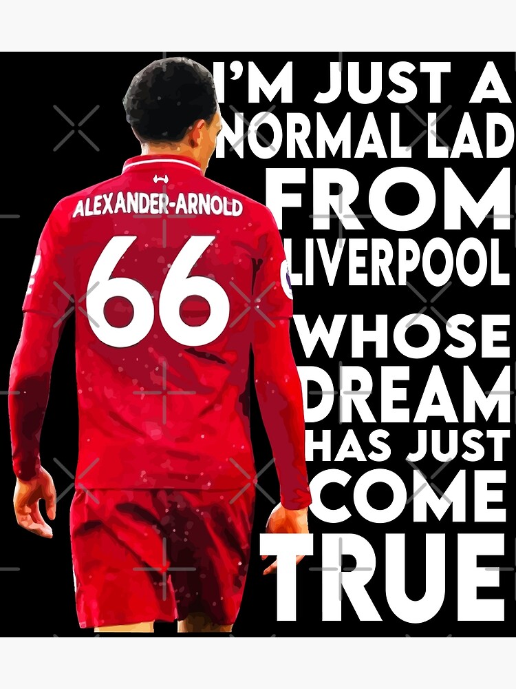 "Trent Alexander Arnold "I'm Just A Normal Lad From Liverpool Whose ...