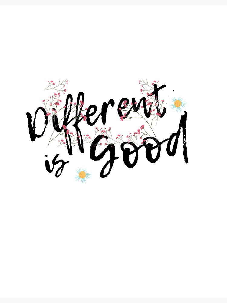 "Different is good" Sticker for Sale by EmpressDezign | Redbubble