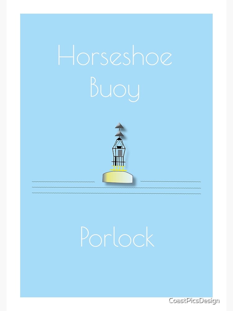 "Horseshoe Buoy Porlock" Poster for Sale by CoastPicsDesign | Redbubble