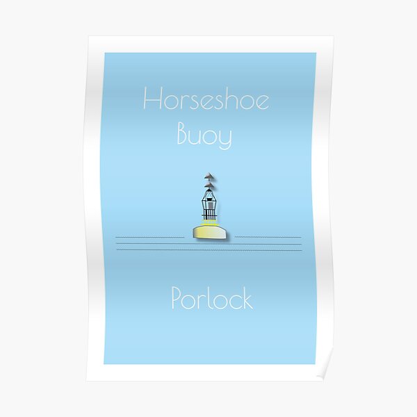 "Horseshoe Buoy Porlock" Poster for Sale by CoastPicsDesign | Redbubble