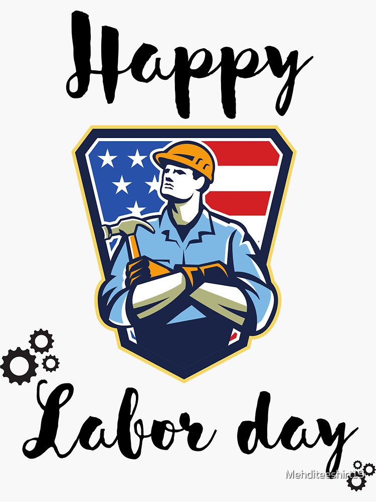 "Happy labor day, Gift for Laborers" Sticker for Sale by ...