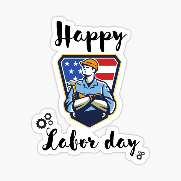 "Happy labor day, Gift for Laborers" Sticker for Sale by ...
