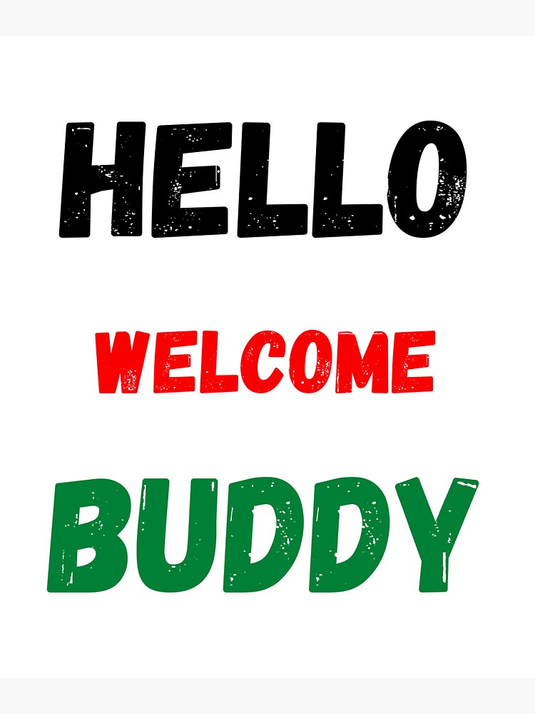 "Hello Welcome Buddy T-Shirt Design " Sticker for Sale by Relax-Design ...