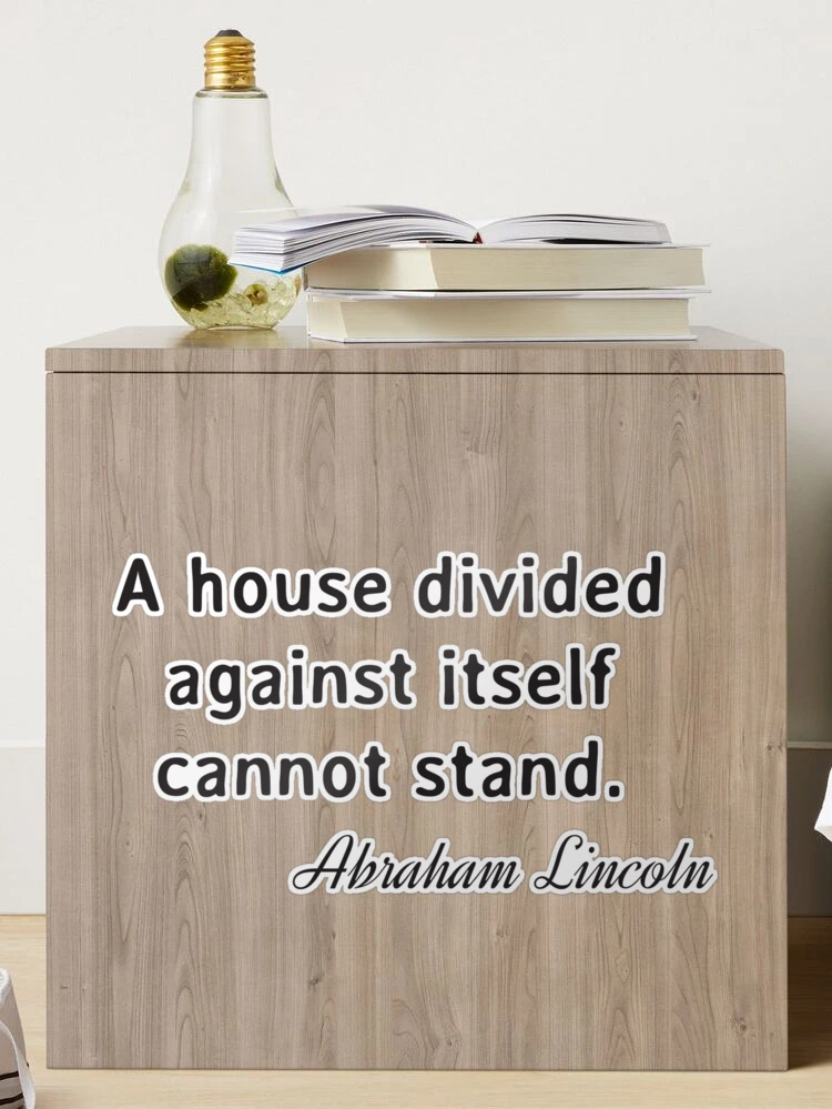 Abraham Lincoln House Divided Quote
