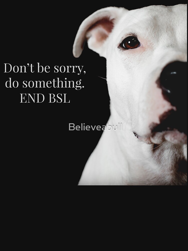 "END BSL" T-shirt for Sale by Believeabull | Redbubble | pit bull t ...