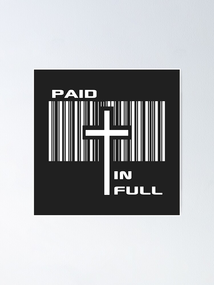 "Christian Design - Cross - Paid in Full Barcode - John 3:16" Poster by ...