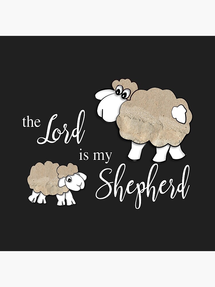 "Christian Design - The Lord is My Shepherd" Poster for Sale by ...