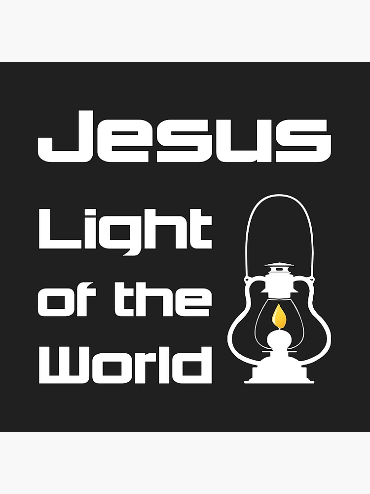 "Christian Design - Jesus Light of the World" Poster for Sale by ...