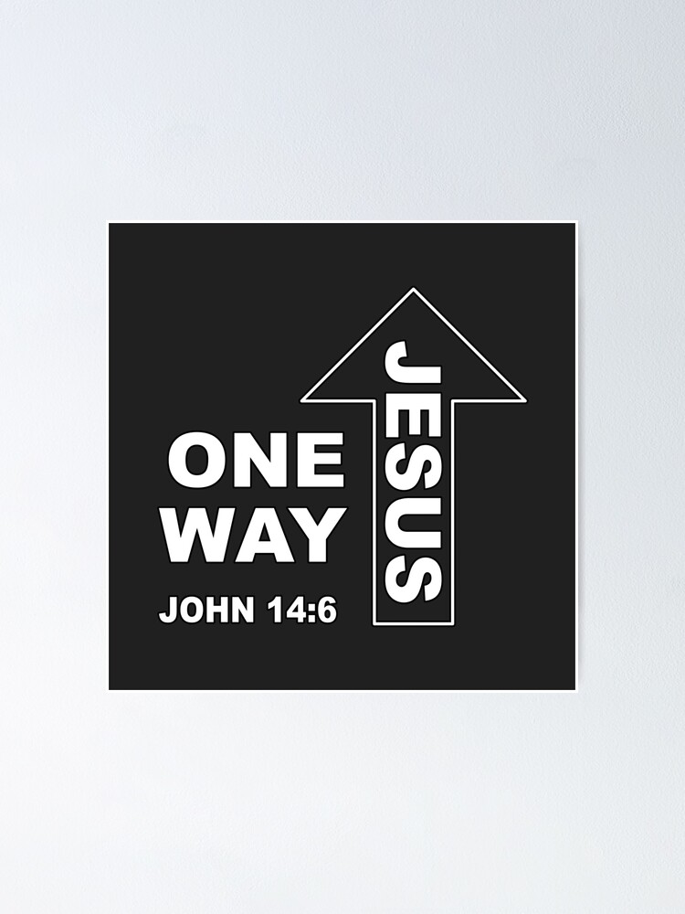 "Christian Design - One Way Jesus" Poster for Sale by simplydesignart ...