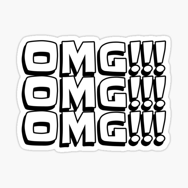 "Omg Omg Omg" Sticker for Sale by Light79 | Redbubble