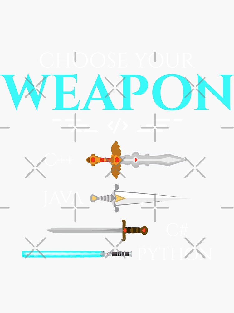 "Choose Your Programming Weapon Python Coding" Sticker for Sale by ...