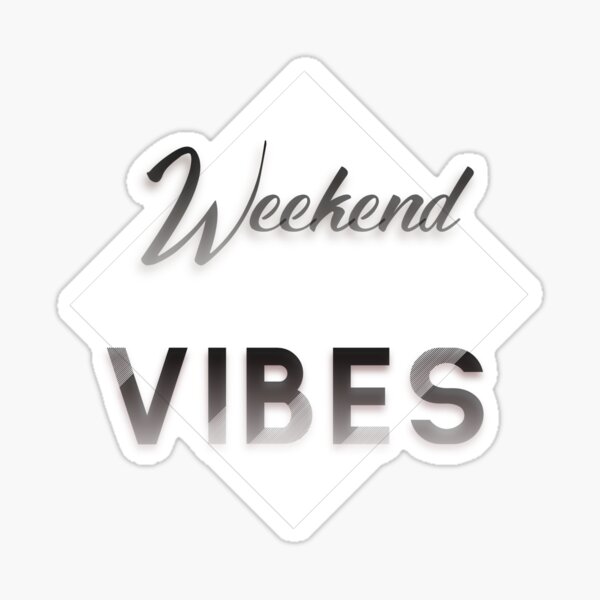"Weekend VIBES" Sticker by Maheshg | Redbubble