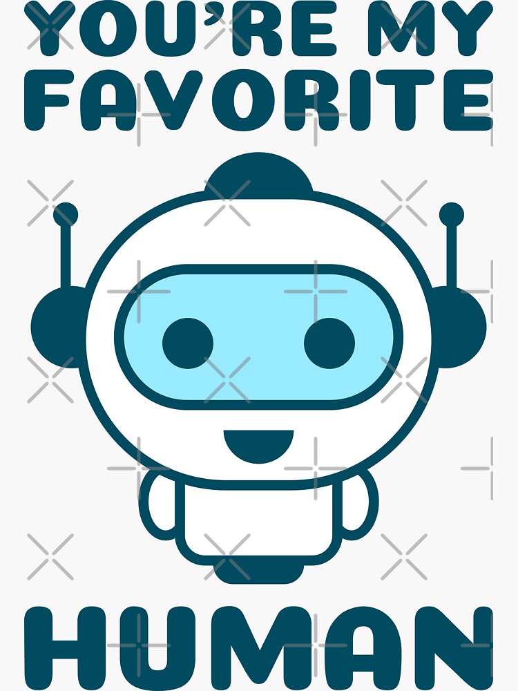 "You're My Favorite Human" Sticker for Sale by TashaVector | Redbubble