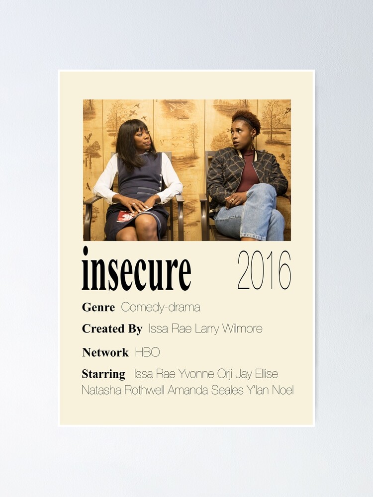 "Insecure Poster" Poster for Sale by tlee322 | Redbubble