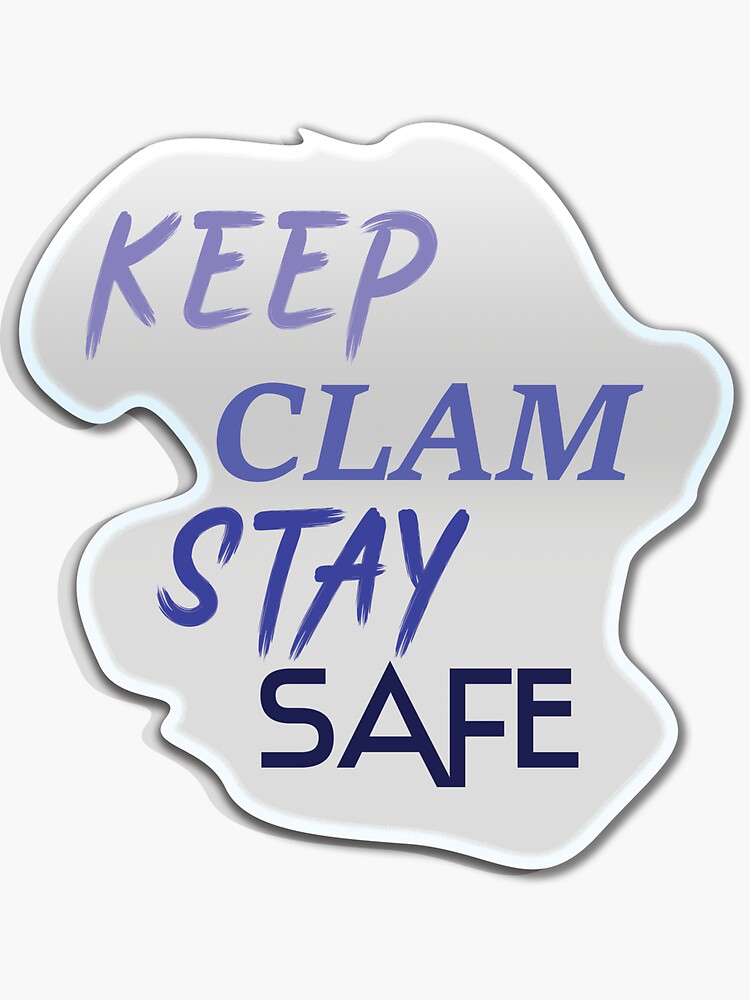 " Keep Clam Stay Safe " Sticker by Demilov | Redbubble