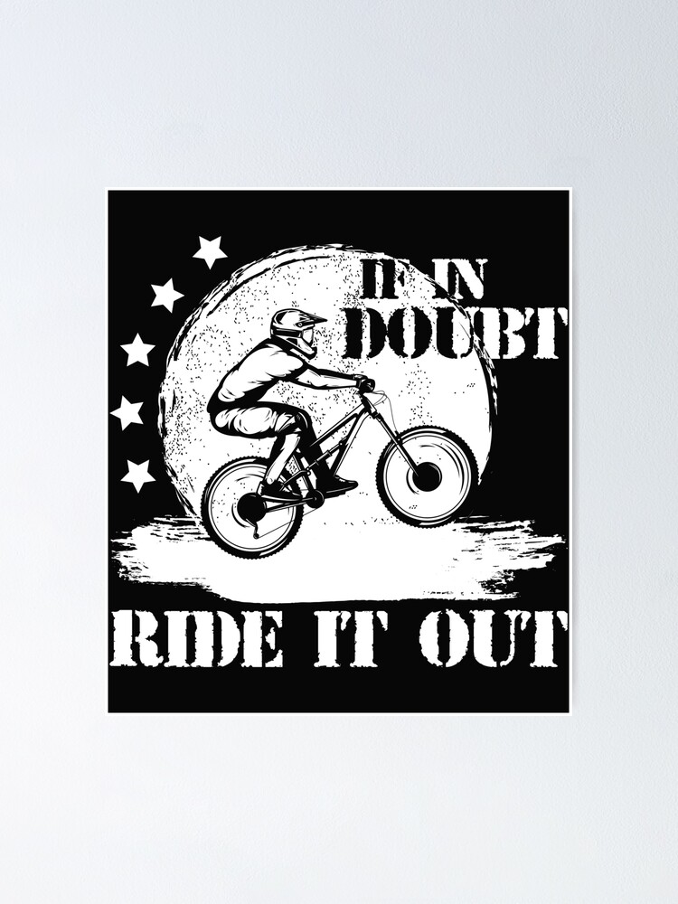 "Ride It Out" Poster by BikingWonders | Redbubble