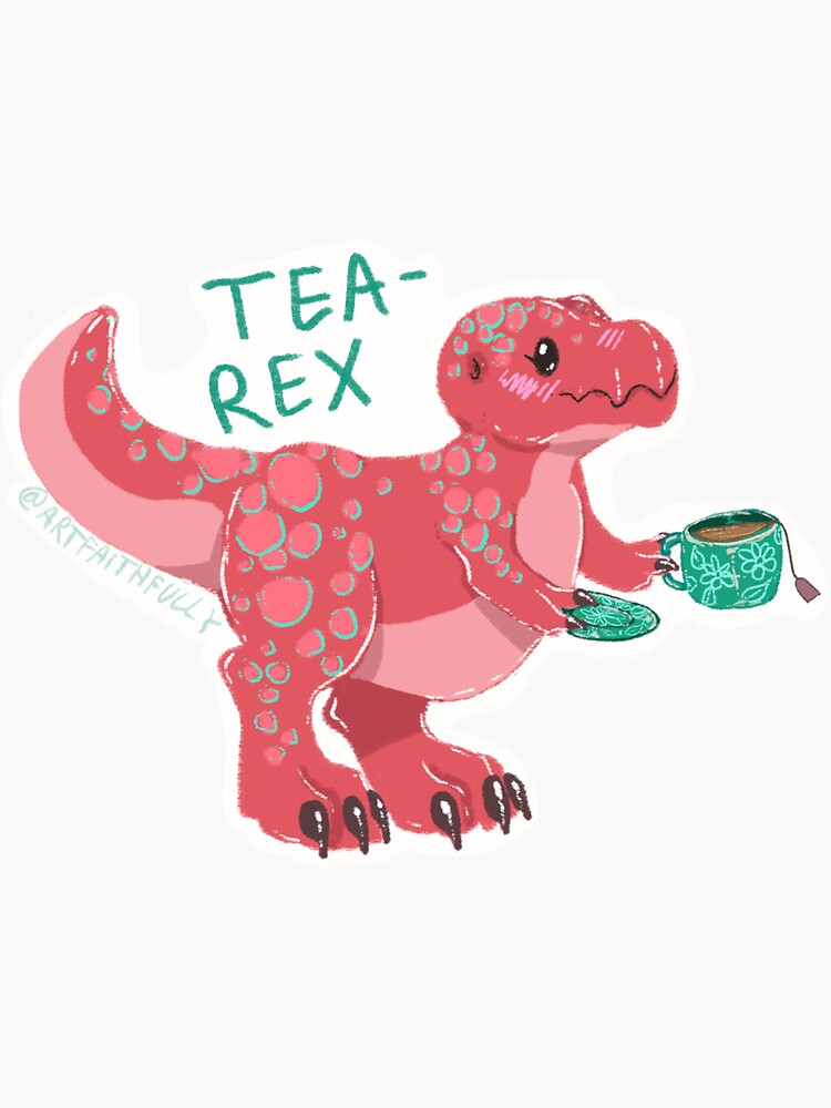 "Tea rex " Sticker for Sale by Artfaithfully- | Redbubble