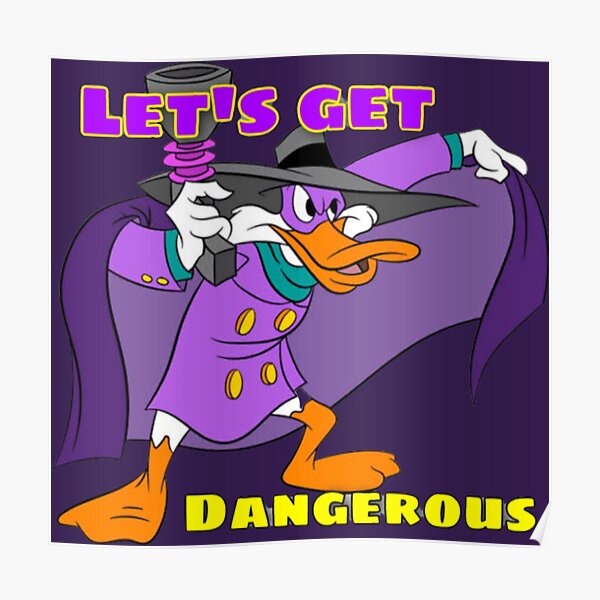 "Darkwing Duck lets get dangerous - cartoon" Poster for Sale by Uraharashoten | Redbubble