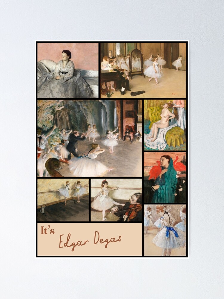 "It’s Edgar Degas Collection - Art" Poster for Sale by Ravensdesign ...