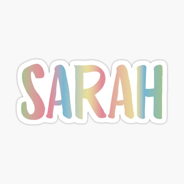 "Name Sticker - Sarah" Sticker by oliviacre8s | Redbubble