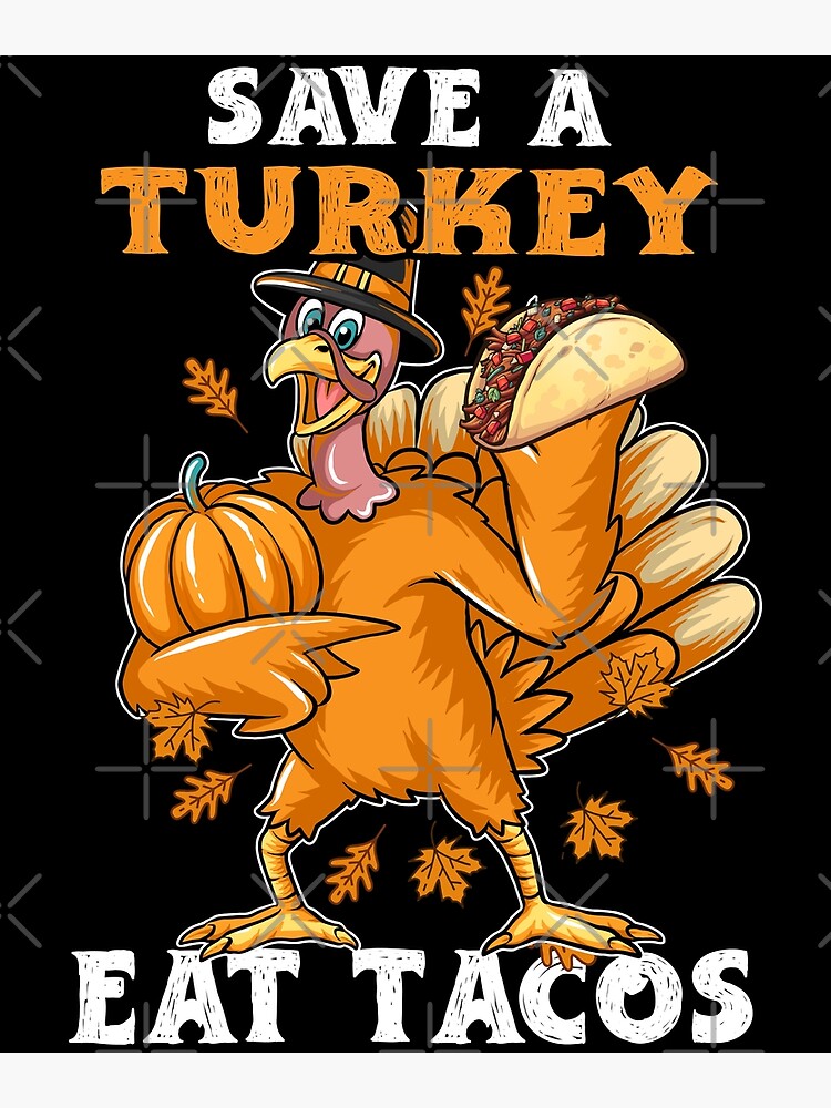 Lámina fotográfica «Ahorre un pavo Coma tacos Feliz Día de Acción de ...