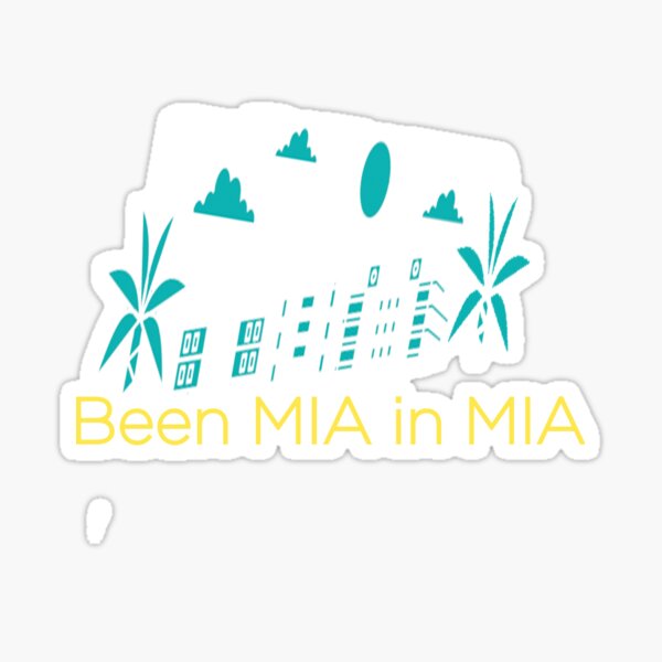 "Been MIA" Sticker for Sale by Azoradesign | Redbubble