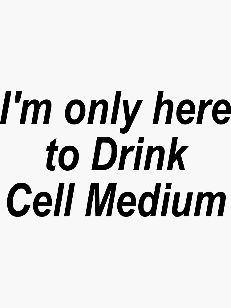 "Cell Medium" Sticker for Sale by squidpodiatrist | Redbubble