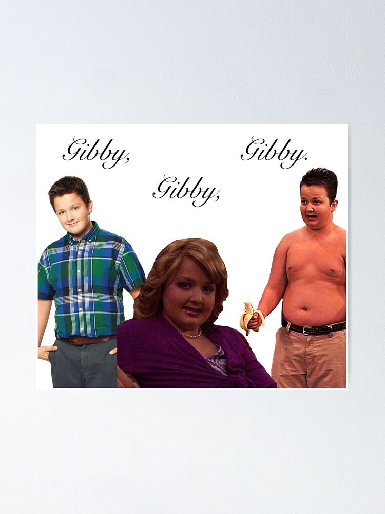 "Gibby, Gibby, Gibby" Poster for Sale by Natalieclick | Redbubble