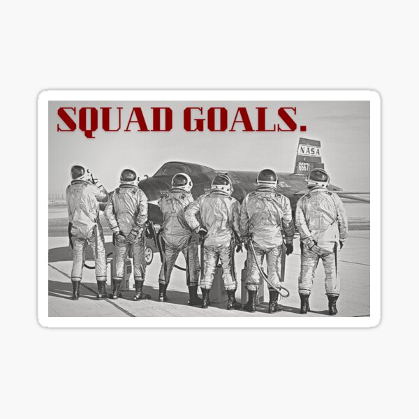 "SQUAD GOALS- Vintage X-15 Test Pilots" Sticker for Sale by sway67444 ...