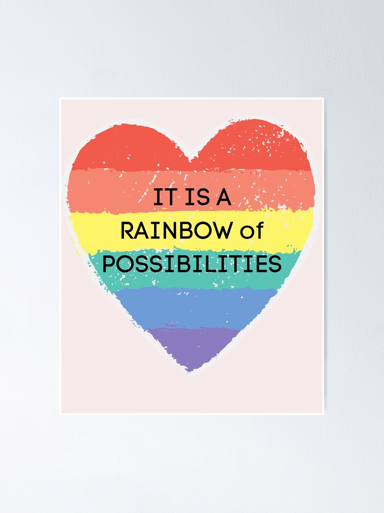 "You are a rainbow of possibilities i am we are funny rainbow lover ...